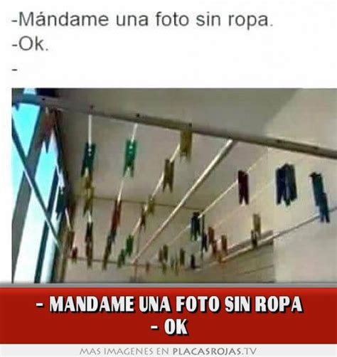 Mandame Una Foto Sin Ropa Ok Placas Rojas Tv