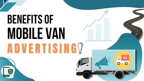 7 Benefits Of Mobile Van Advertising For Your Business