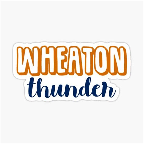 Wheaton Thunder Sticker Sticker For Sale By Megangarazin Redbubble