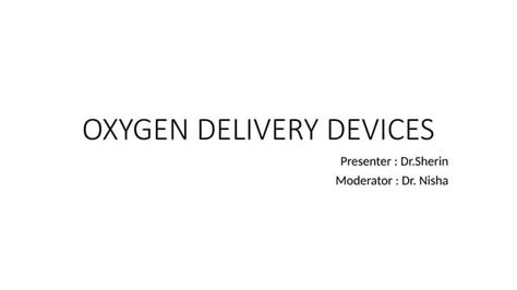 Oxygen Delivery Devices Used In Anaesthesia Nadu Critical Care Pptx