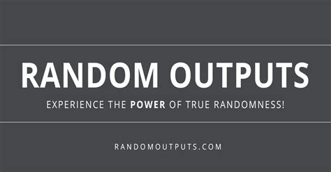 Random Outputs — Random Generators For All Your Needs