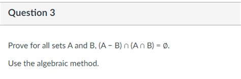 Solved Question Prove For All Sets A And B A B N An Chegg Com