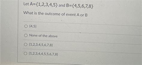 Solved Let A 12345 ﻿and B 45678 What Is The