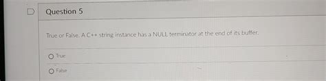 Solved Question 5true Or False A C ﻿string Instance Has A