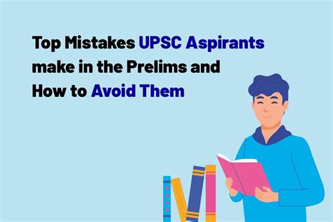 Mistakes Upsc Aspirants Make In The Preliminary And Main Exams And How To
