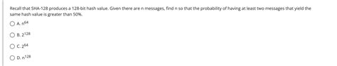Solved Recall That Sha 128 Produces A 128 Bit Hash Value