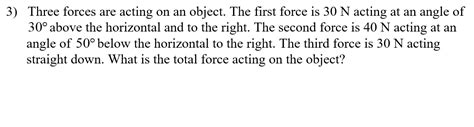 Solved 3 Three Forces Are Acting On An Object The First