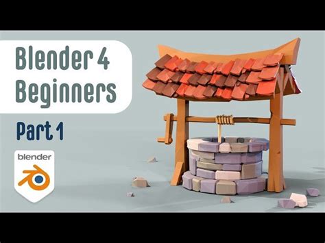 Free Video Beginner Blender 42 Tutorial Modeling A Low Poly Well