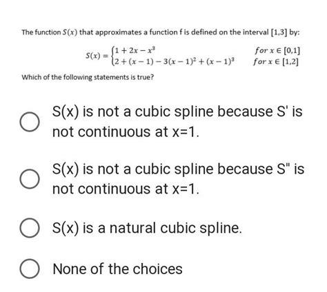 Solved The Function Sx That Approximates A Function F Is