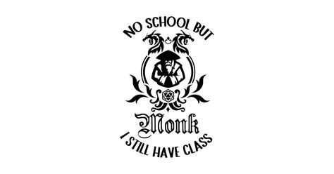 Monk Class Rpg Gamer Schools Out Tabletop Gaming T Shirt Teepublic
