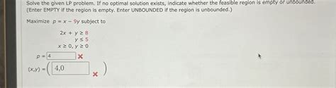 Solved Solve The Given Lp Problem If No Optimal Solution
