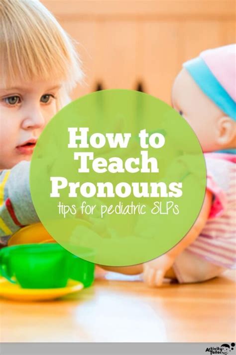 How To Effectively Teach Pronouns In Speech Therapy Activity Tailor