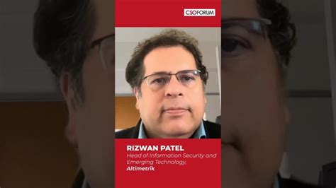 Rizwan Patel Head Of Information Security And Emerging Technology