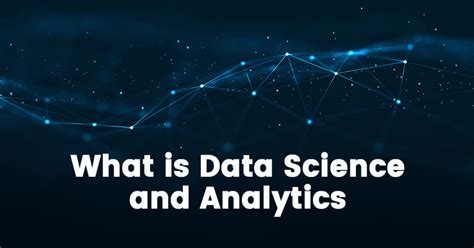 What Is Data Science And Analytics