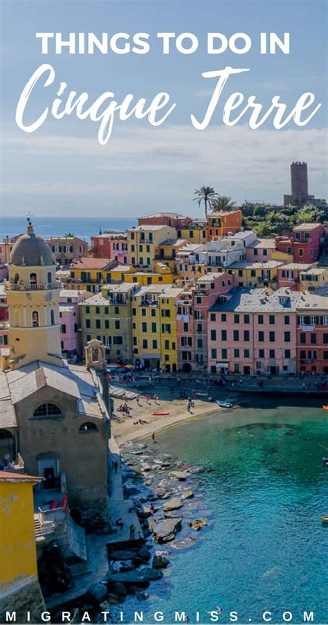 31 Things To Do In Cinque Terre Italy Migrating Miss