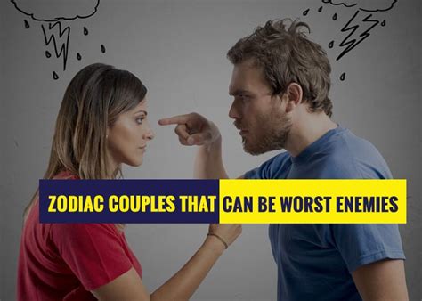 Zodiac Couples That Can Be The Worst Enemies Revive Zone