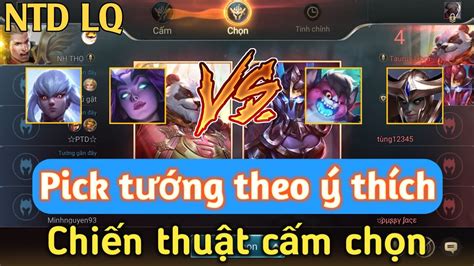 Cẩm Nang Liên Quân Mobile 2 Hướng Dẫn Cách Cấm Chọn Ban Pick Trong