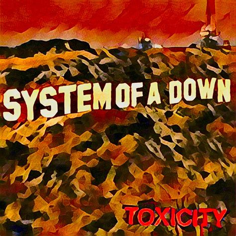 Toxicity By System Of A Down By Craig Lyndall