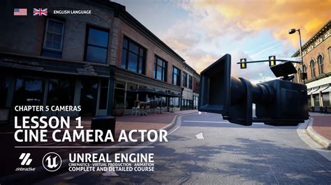 Cine Camera Actor Lesson 1 Chapter 5 Unreal Engine Cinematics Full