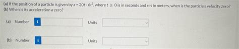 Solved A If The Position Of A Particle Is Given By