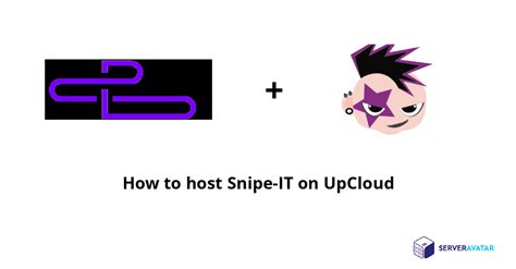 How To Host Snipe It On Upcloud Cloud Server Serveravatar