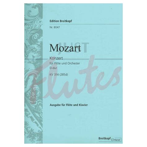 Wolfgang Amadeus Mozart Flute Concerto No 2 In D Major K314 285d