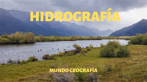HidrografÍa Características Funciones Cuenca Hidrográfica Partes
