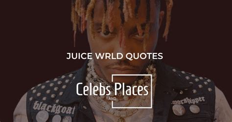 50 Best Juice Wrld Quotes That Reflect His Deep Emotions And Unforgettable Legacy Celebs And