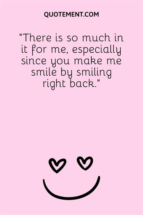 150 Sweet You Make Me Smile Quotes To Spread Joy And Love 2023
