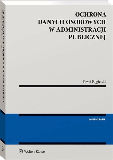 Ochrona Danych Osobowych W Administracji Publicznej