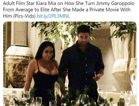 Is Jimmy Garoppolos Girlfriend Kiara Mia In 2021