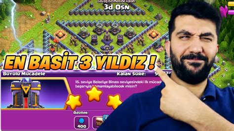 TH 15 BÜYÜLÜ MÜCADELE EN KOLAY 3 YILDIZ NASIL ALINIR Clash Of