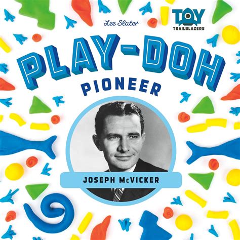 Play Doh Pioneer Joseph Mcvicker Joseph Mcvicker Toy Trailblazers
