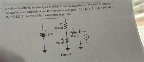 Solved A Voltmeter With The Sensitivity Of 20 000Ω V And The