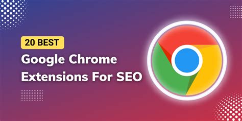 20 Best Google Chrome Extensions For SEO 2023