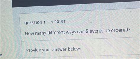 Solved QUESTION 1 1 POINT How Many Different Ways Can 5 Chegg