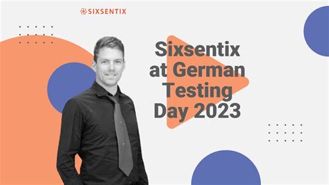 Sixsentix On Linkedin Join Sixsentix At German Testing Day 2023