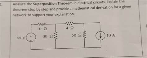 Analyze The Superposition Theorem In Electrical Circuits Explain The The