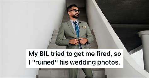 Brother In Law Is A Compulsive Liar And Tried To Get Him Fired So He Gets Revenge And Ruins His