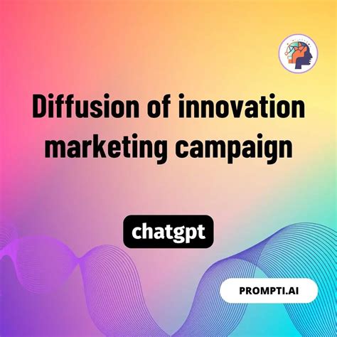 Prompt Diffusion Of Innovation Marketing Campaign Download Script For