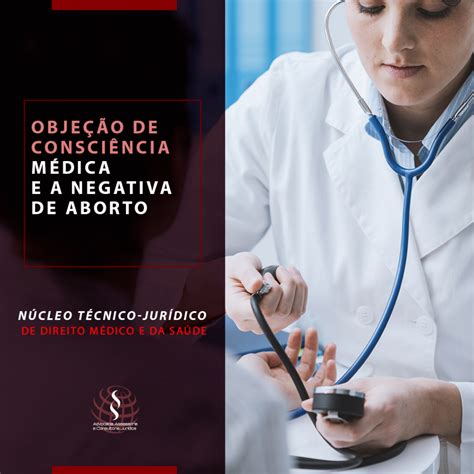 ObjeÇÃo De ConsciÊncia MÉdica E A Negativa De Aborto Ss