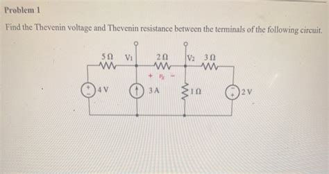 Solved Problem Find The Thevenin Voltage And Thevenin Chegg Com