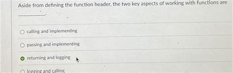 Solved Aside From Defining The Function Header The Two Key Solved Aside From Defining The Function Header The Two Key