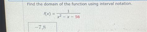 solved find the domain of the function using interval