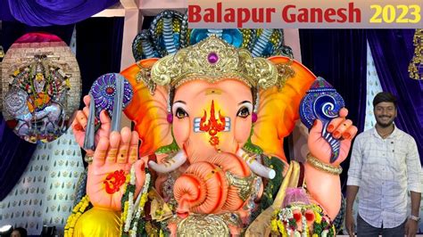 Balapur Ganesh 2023 Balapur Bada Ganesh Balapurganesh2023