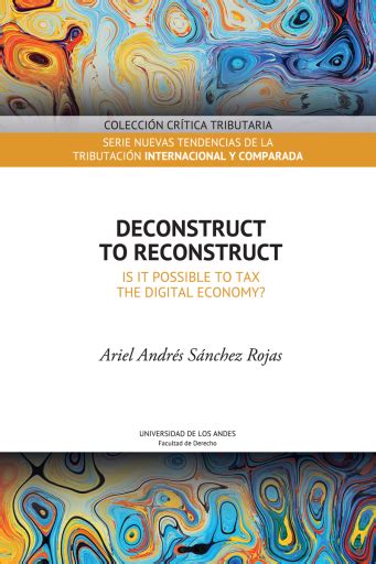 Deconstruct To Reconstruct Is It Possible To Tax The Digital