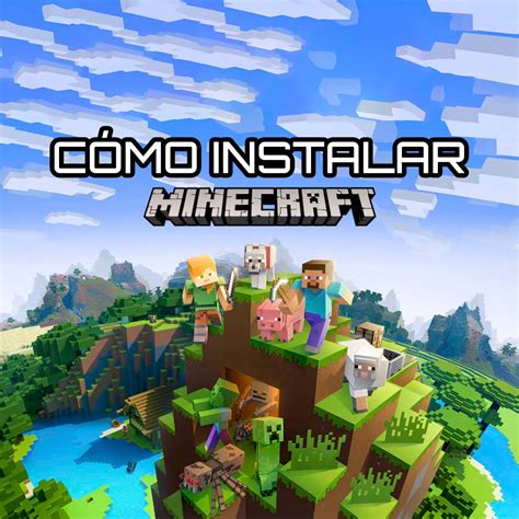Cómo instalar Minecraft la guía definitiva para jugarlo en tu PC