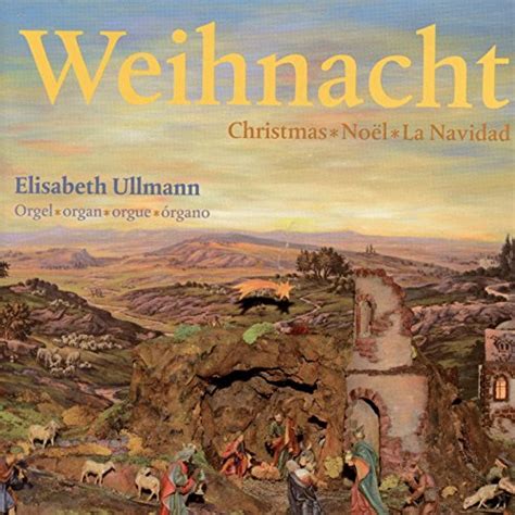 Weihnacht Weihnachtliche Orgelmusik By Elisabeth Ullmann On Amazon