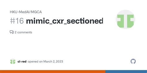 Mimiccxrsectionedcsv · Issue 16 · Hku Medaimgca · Github