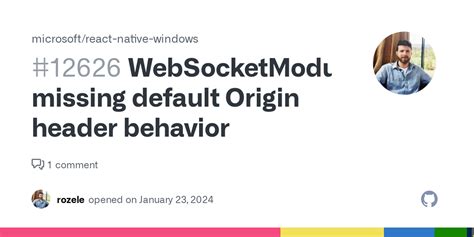 WebSocketModule Missing Default Origin Header Behavior Issue Microsoft React Native